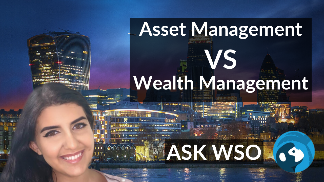 Asset (AM) vs Wealth Management (PWM) & What They Do | Wall Street Oasis