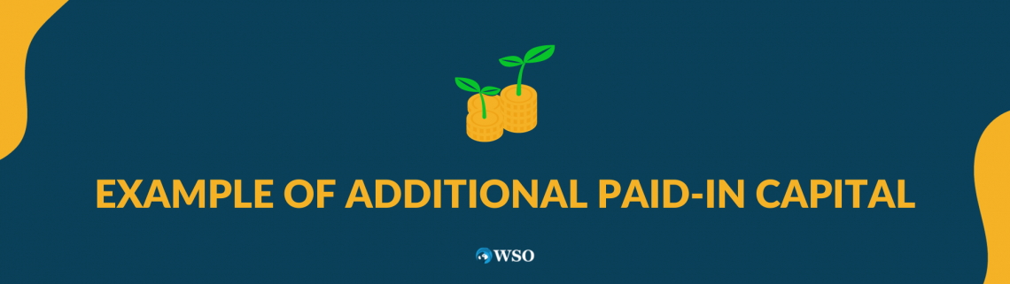 Additional Paid-In Capital vs. Contributed Capital - Overview ...