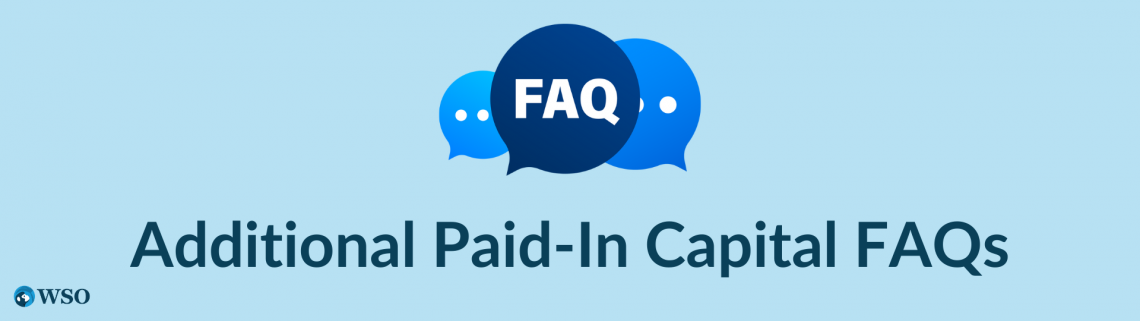 Additional Paid In Capital - Example, Meaning, How to Calculate | Wall ...