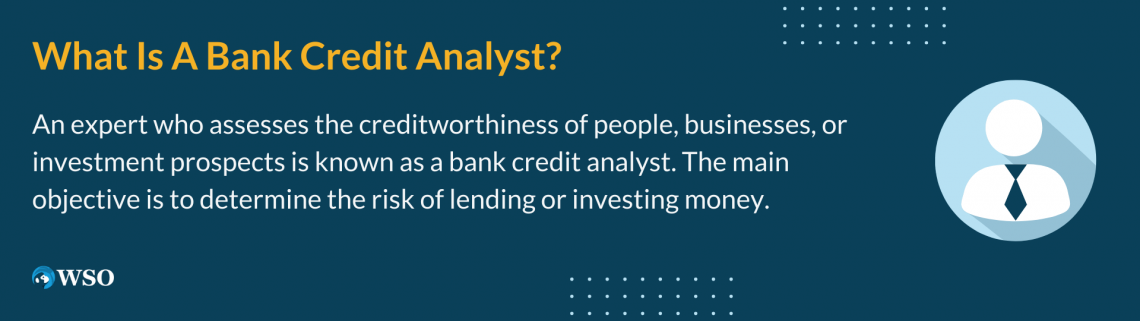 Bank Credit Analyst - Overview, Responsibilites, Education | Wall ...