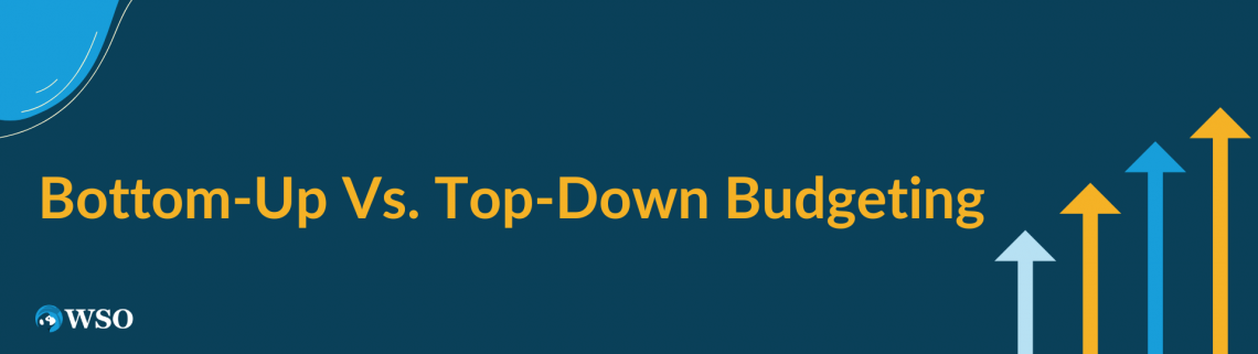 Bottom-up Budgeting - Overview, Budget Creation Process, Advantages ...