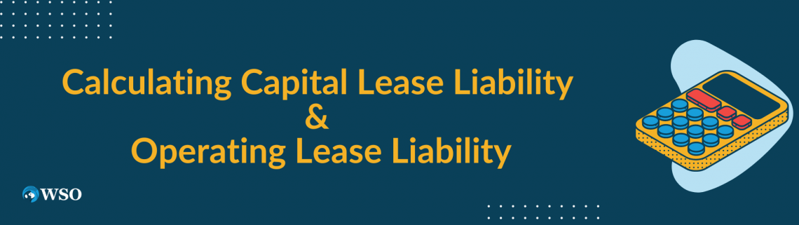 Capital Lease vs Operating Lease - What You Need to Know | Wall Street ...