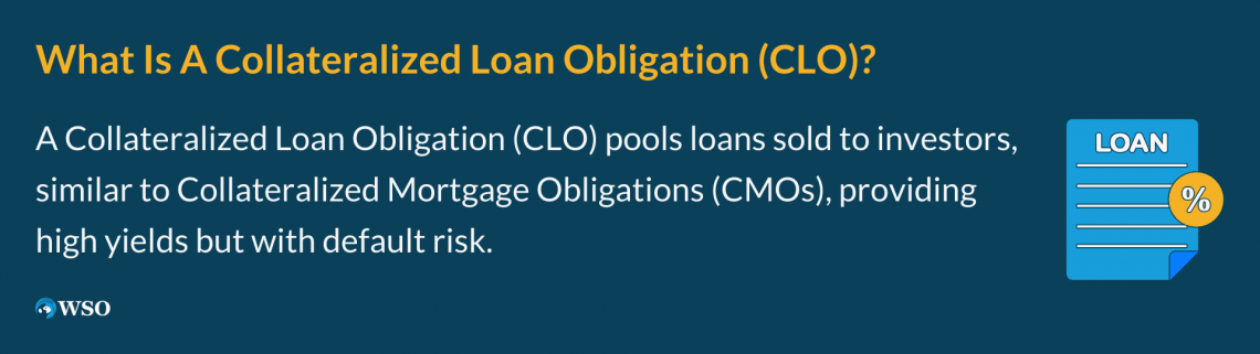 Collateralized Loan Obligations (CLO) - Overview, Creation, Advantages ...