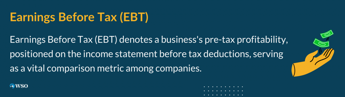 Earnings Before Tax (EBT) - What this Accounting Figure Really Means ...
