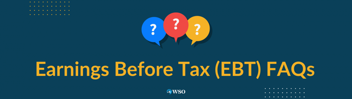 Earnings Before Tax (EBT) - What this Accounting Figure Really Means ...