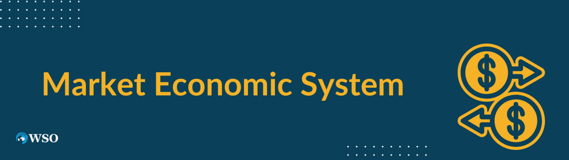 Economic System - Overview, Types, and Examples | Wall Street Oasis