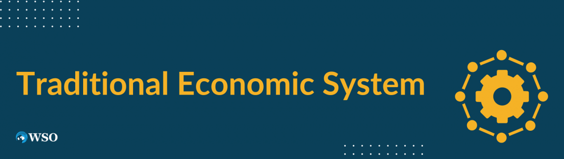 Economic System - Overview, Types, and Examples | Wall Street Oasis