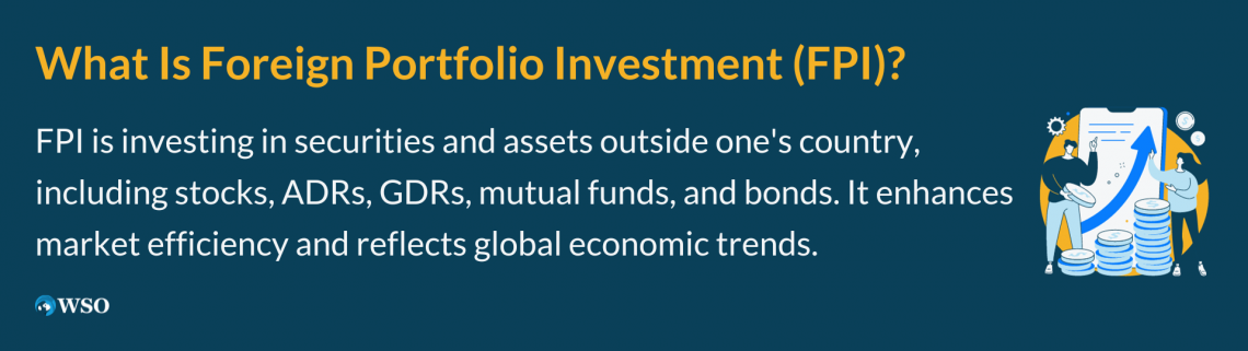 Foreign Portfolio Investment (FPI) - Overview, Benefits and Risks ...