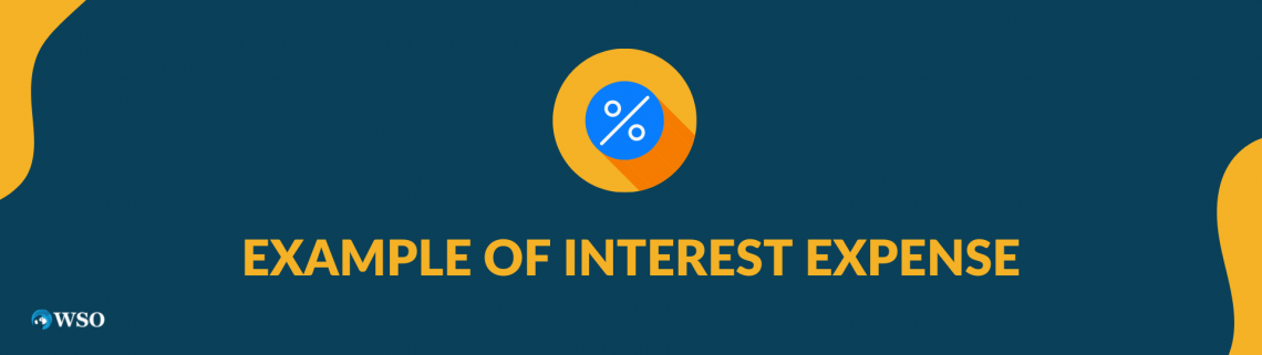 Interest Expense - How to Calculate Interest with an Example | Wall ...