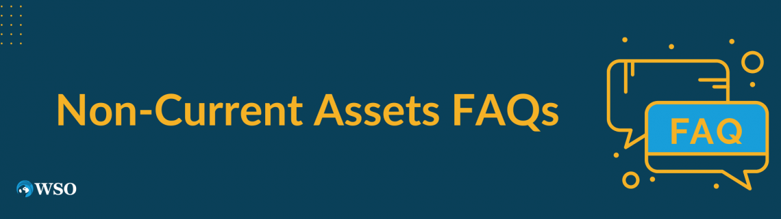 Non Current Assets Overview Types And Examples Wall Street Oasis