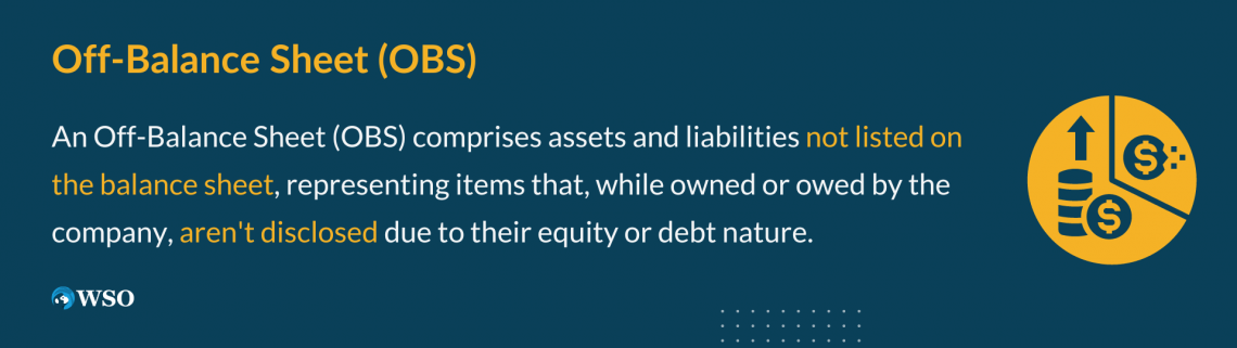 Off-Balance Sheet (OBS) - Definition, Types, Examples | Wall Street Oasis