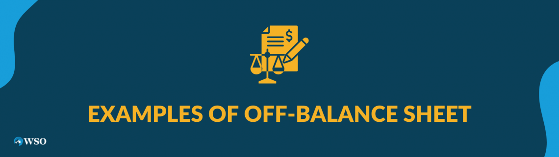 Off-Balance Sheet (OBS) - Definition, Types, Examples | Wall Street Oasis