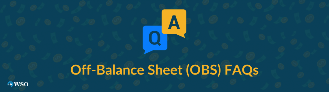 Off-Balance Sheet (OBS) - Definition, Types, Examples | Wall Street Oasis