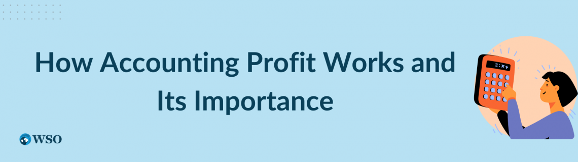Accounting Profit - Overview, How To Calculate, Examples | Wall Street ...