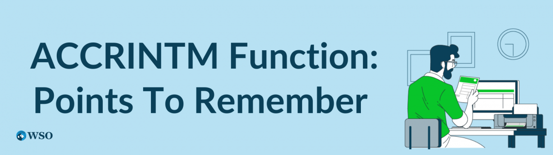 ACCRINTM Function - Formula, Examples, How to Use ACCRINTM | Wall Street Oasis