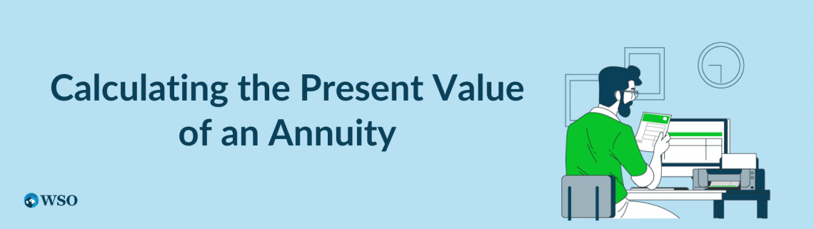 Annuity Table - Overview, Present and Future Values | Wall Street Oasis