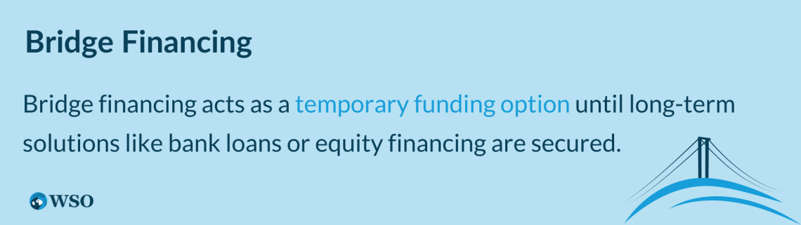 Bridge Financing - Overview, How It Works, Example | Wall Street Oasis