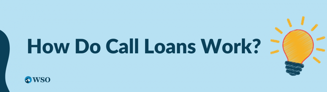 Call Loan - Overview, Examples and Uses, Key Considerations | Wall ...