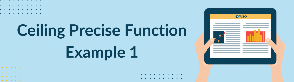 CEILING.PRECISE Function - Formula, Examples, How to Use | Wall Street Oasis