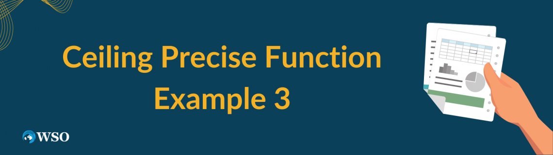 CEILING.PRECISE Function - Formula, Examples, How to Use | Wall Street ...