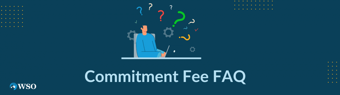 Commitment Fee - Learn How to Calculate Commitment Fees | Wall Street Oasis