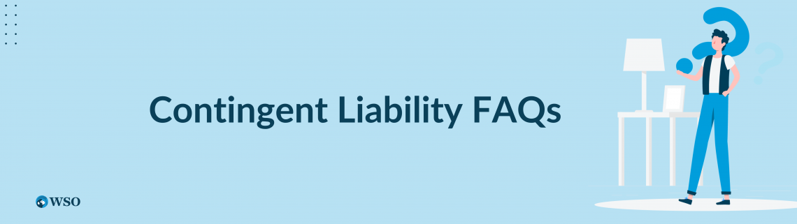 Contingent Liability - How to Use and Record Contingent Liabilities ...