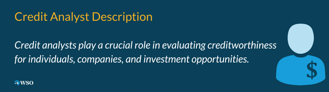 Credit Analyst Description - Overview, Responsibilities, Salary | Wall ...