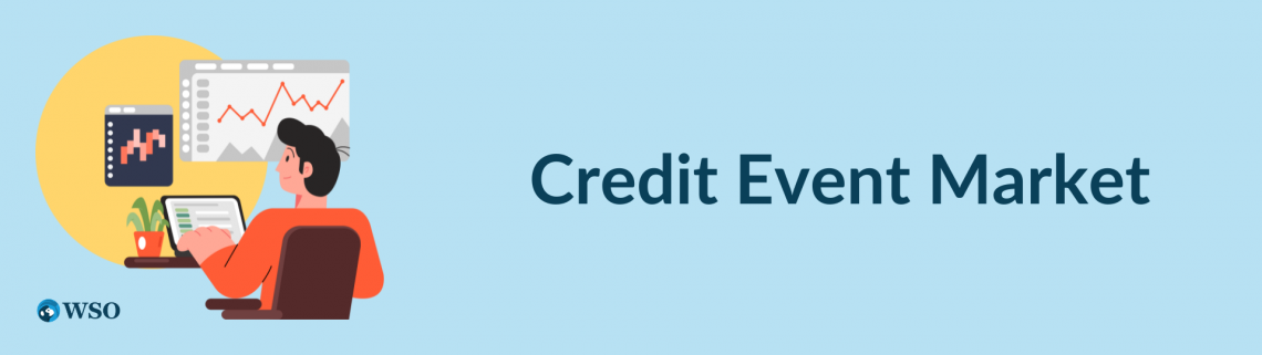 Credit Event - Definition, Types of Credit Events, Examples | Wall ...