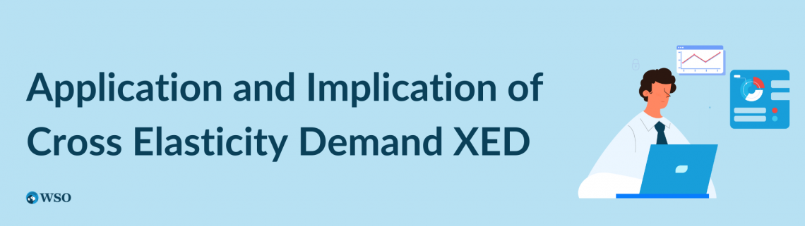 Cross Elasticity Demand (XED) - Overview, Scale, Applications | Wall ...