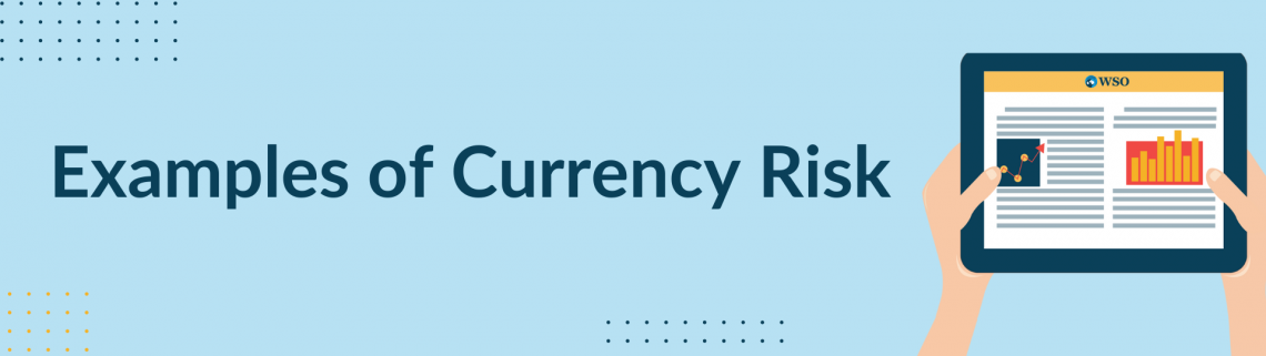 Currency Risk - Definition and Examples of Currency Risks | Wall Street ...