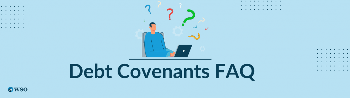 Debt Covenants - How They Work, List of 10 Most Common Covenants | Wall ...