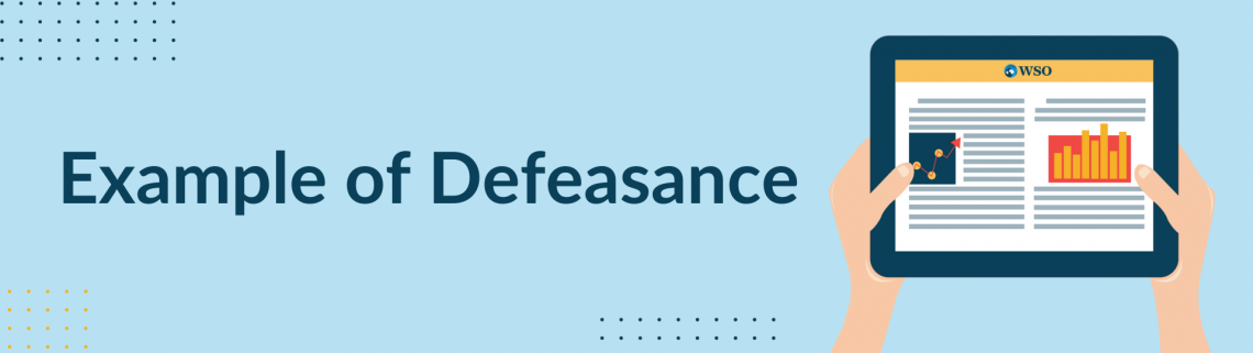Defeasance - Overview, How It Works, Advantages | Wall Street Oasis