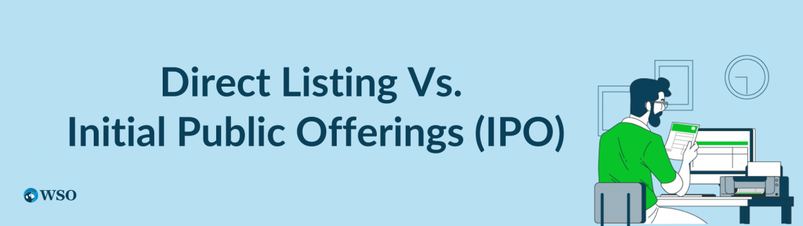 Direct Listing - Overview, pros & cons, and difference from IPOs | Wall Street Oasis
