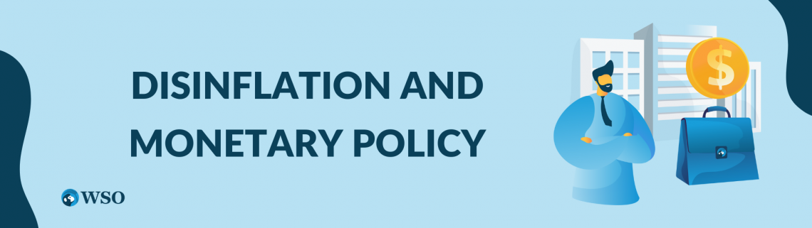 Disinflation - Definition, Primary Causes, and Example | Wall Street Oasis