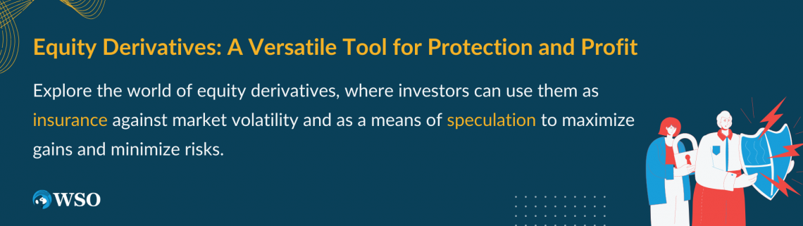 Equity Derivatives - Overview, Reasons for Investing, Types, Risks ...