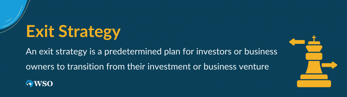 Exit Strategy - Overview, Liquidation, Transfer, and Sale to a Business ...