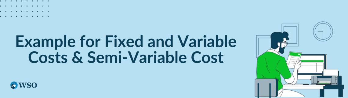 Fixed and Variable Costs - Overview, Examples, Applications | Wall ...
