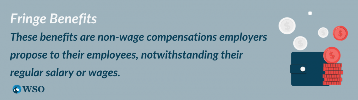 Fringe Benefits - Definition, How They Work, and Types | Wall Street Oasis