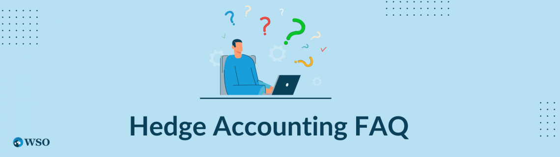 Hedge Accounting - Overview, IFRS 9, Practical Example | Wall Street Oasis