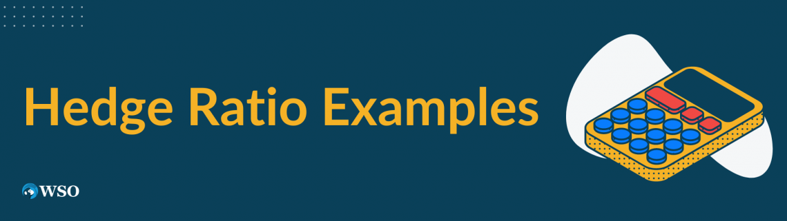 Hedge Ratio - Overview, Strategies, Types, and Applications | Wall ...