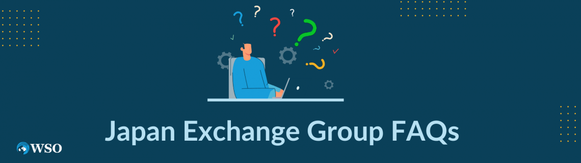 Japan Exchange Group - Overview, Business Model and Subsidiaries | Wall ...