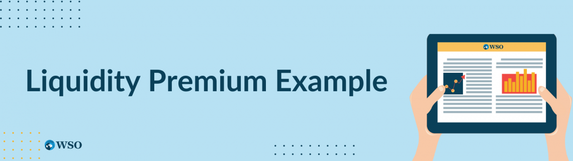 Liquidity Premium - Understand How Liquidity Premiums Work | Wall ...