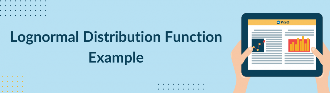 Lognormal Distribution Excel - Formula, Examples, How to Use | Wall Street Oasis