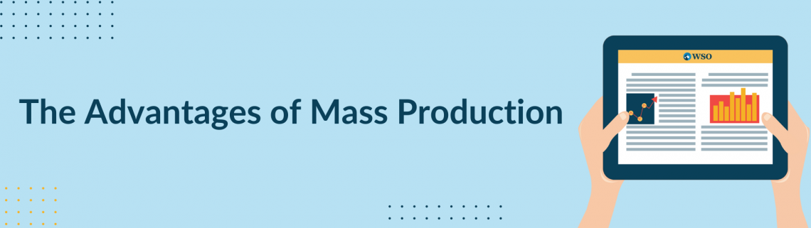 Mass Production Examples