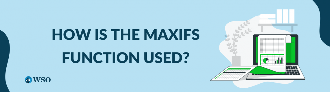 MAXIFS Function in Excel - Formula, Examples, How to Use | Wall Street ...