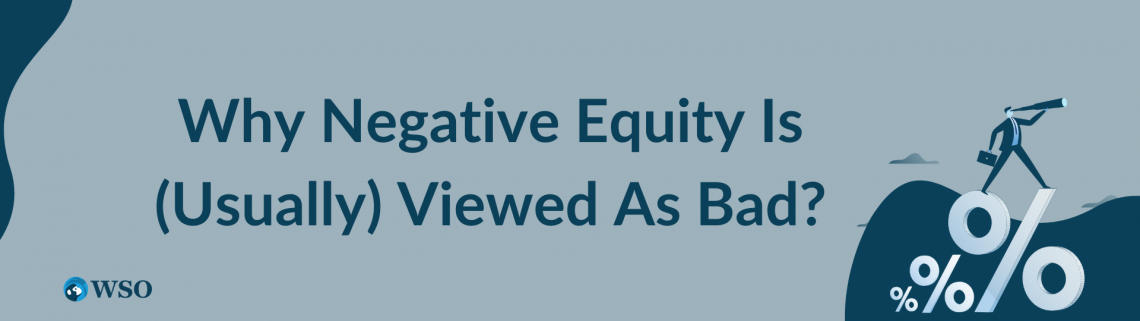 Negative Equity - Overview, Implications, Example | Wall Street Oasis