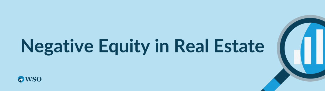 Negative Equity - Overview, Implications, Example | Wall Street Oasis