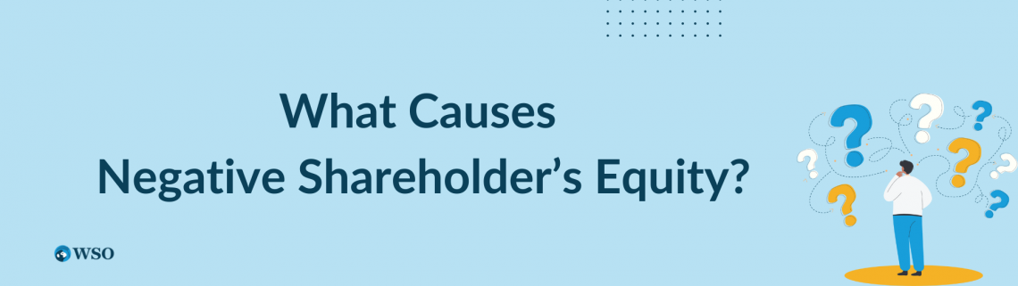 Negative Equity - Overview, Implications, Example | Wall Street Oasis