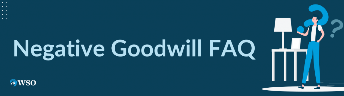 Negative Goodwill - Overview, Example, and Accounting | Wall Street Oasis