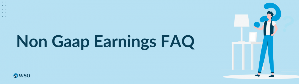 Non-GAAP Earnings - Overview, Significance, Common Measures | Wall ... Non-GAAP Earnings - Overview, Significance, Common Measures | Wall ...